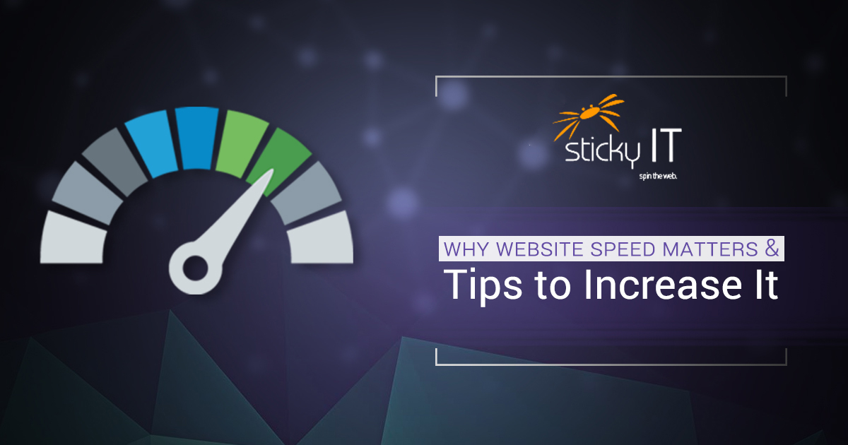 Why Website Speed is Important & Tips to Increase It - sticky IT Why Website Speed is Important & Tips to Increase It - sticky IT